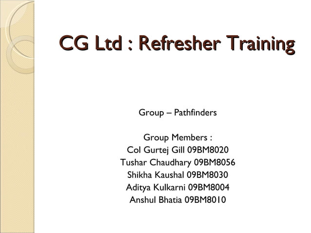 Cg ltd refresher training by Gurtej | PPT