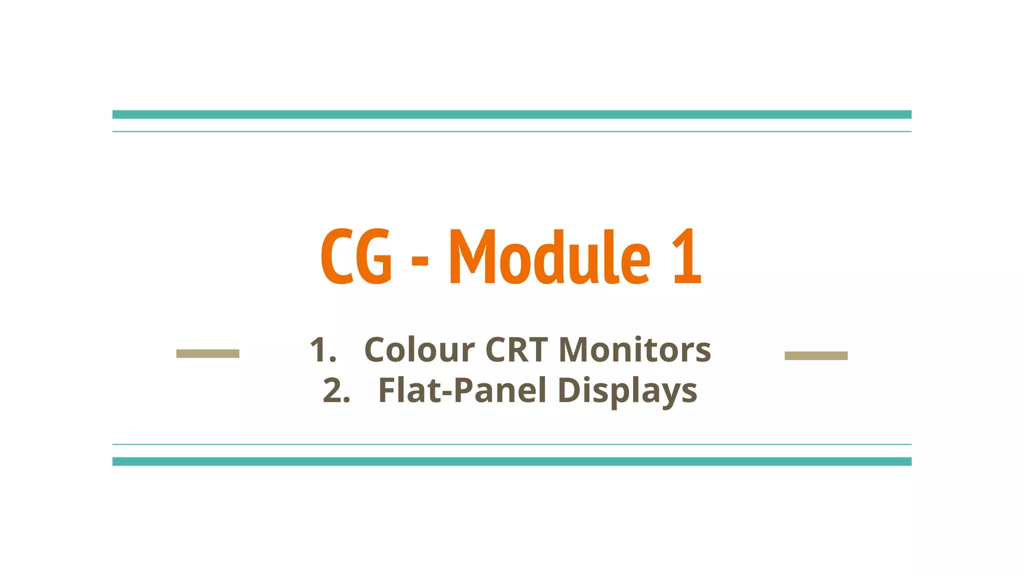 Computer graphics - colour crt and flat-panel displays | PDF