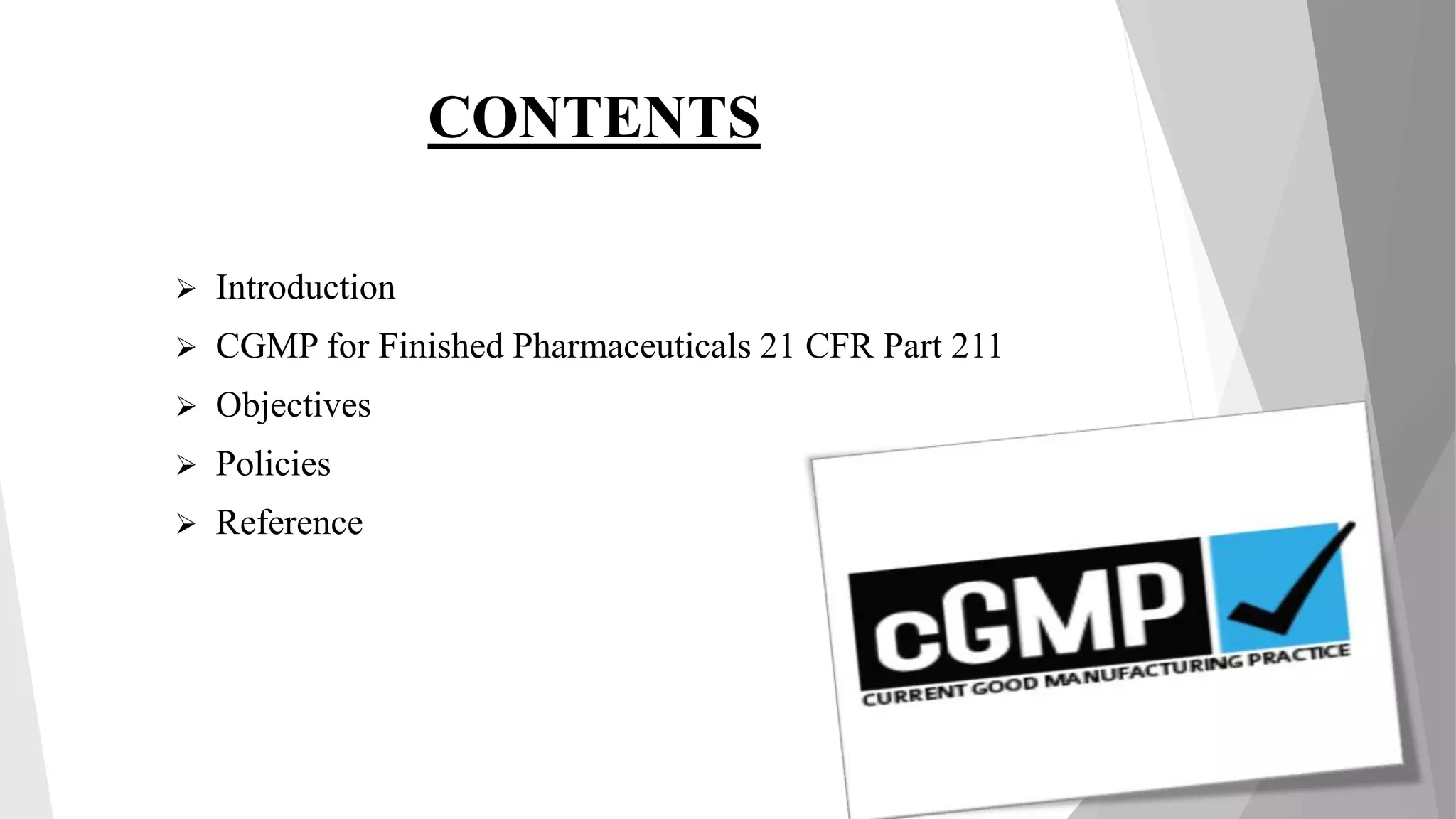 Objectives , policies and principles of cGMP guidelines in ...
