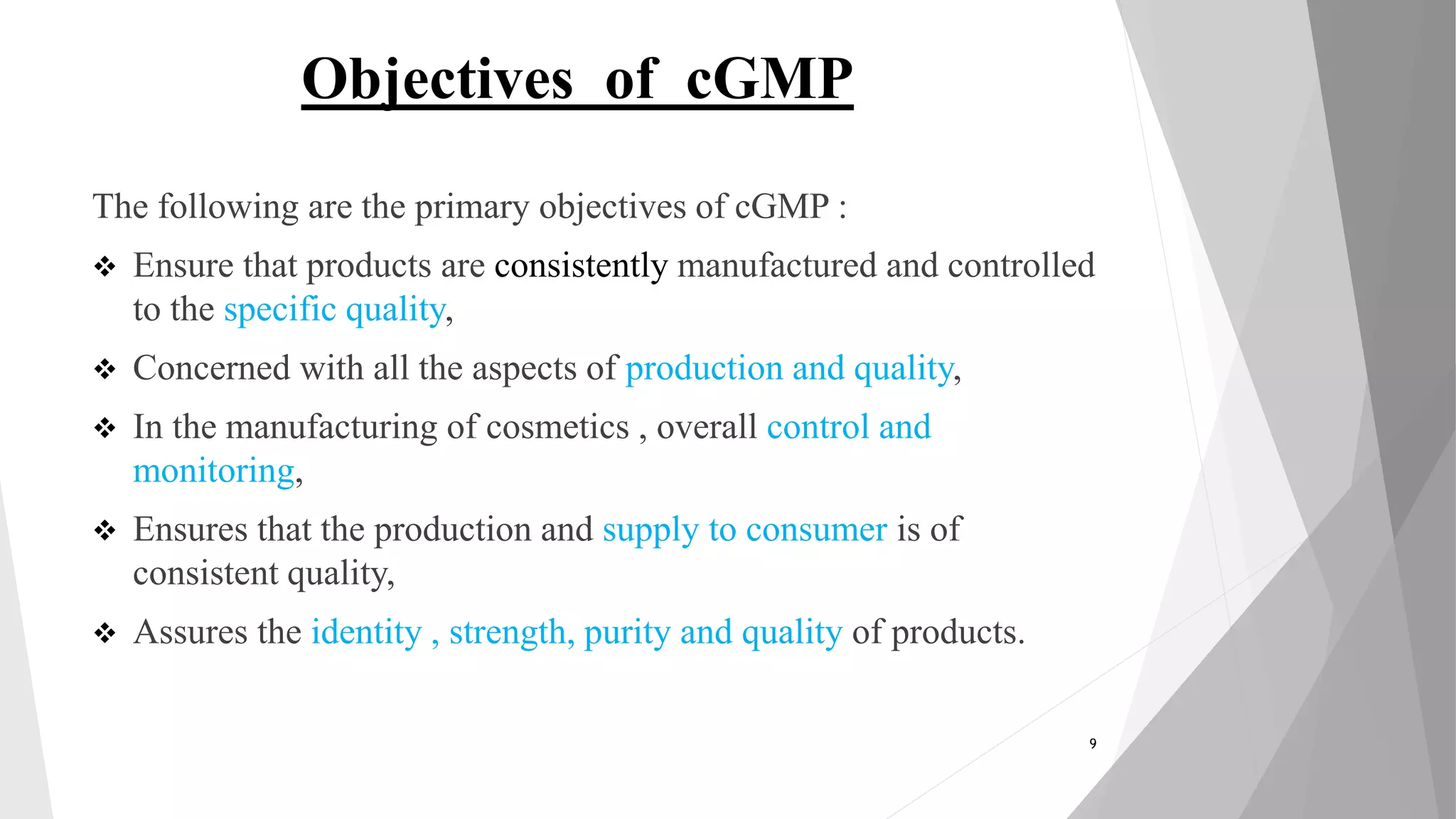 Objectives , policies and principles of cGMP guidelines in ...
