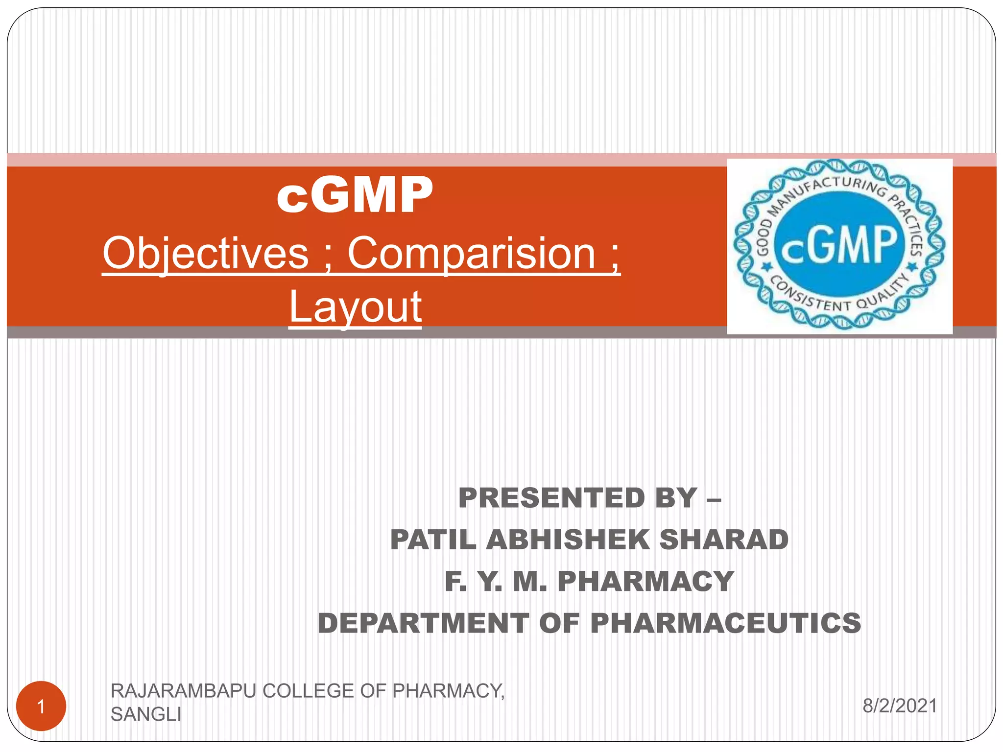 cGMP PRESENTATION [ Objectives ; Comparision ; Layout ] | PPTX