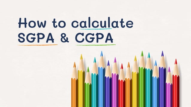 How to calculate SGPA & CGPA | PPTX | Educational Assessment | Education