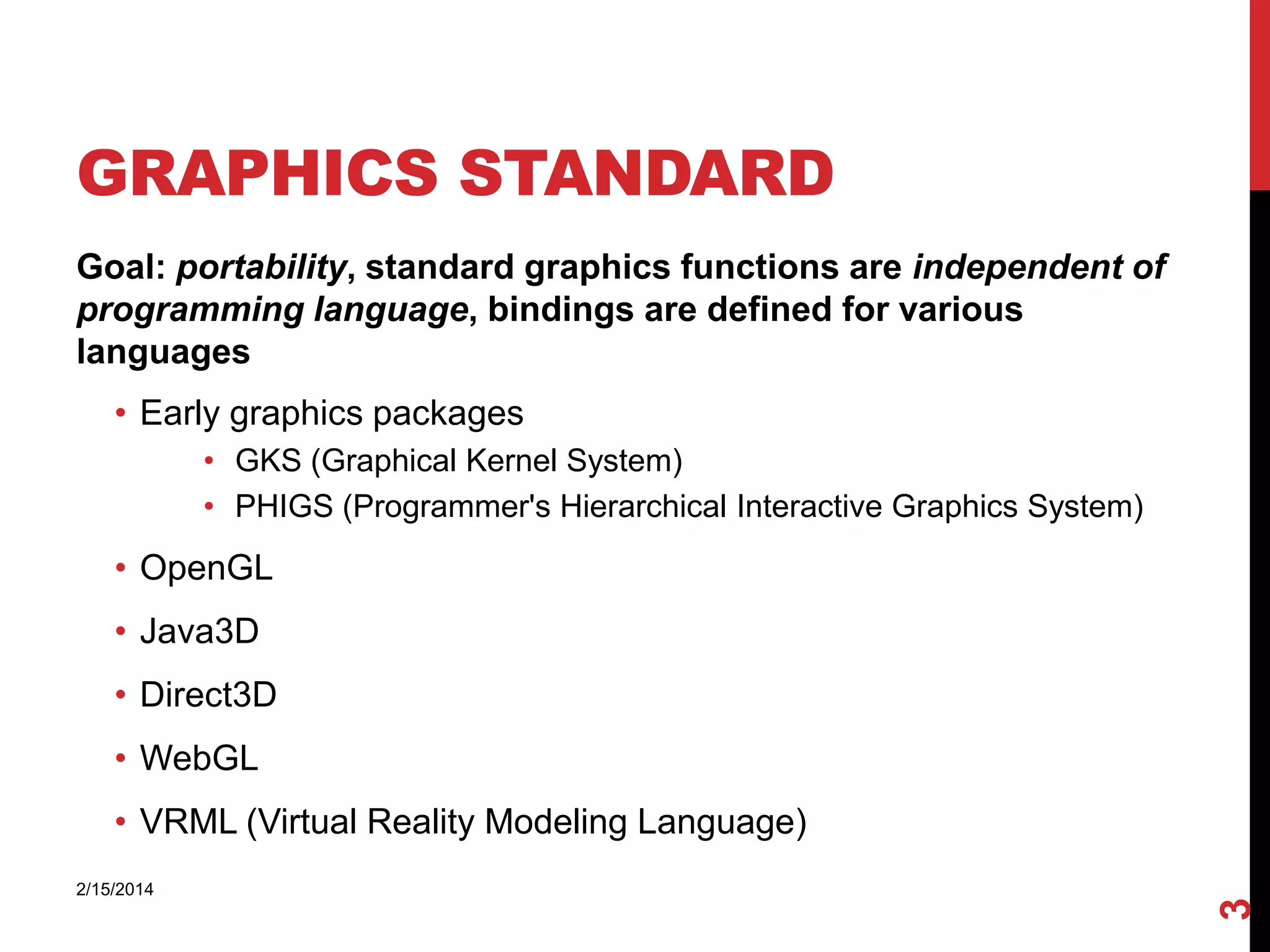 Cgp lecture2 graphics_standard, opengl | PPTX
