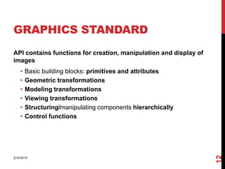 Cgp lecture2 graphics_standard, opengl | PPT