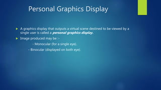Virtual Reality: Graphics Display Interfaces | PPTX