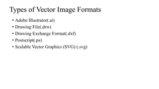 CG presentation image file formats and its types | PPTX | Graphics ...