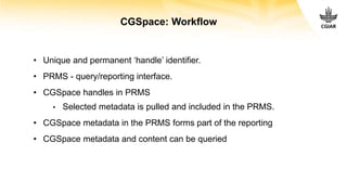 CGSpace and PRMS Information Session | PPTX