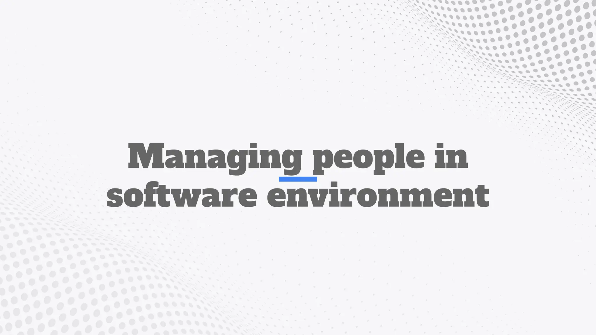 SPM chapter 11 - Managing people in software environment | PDF