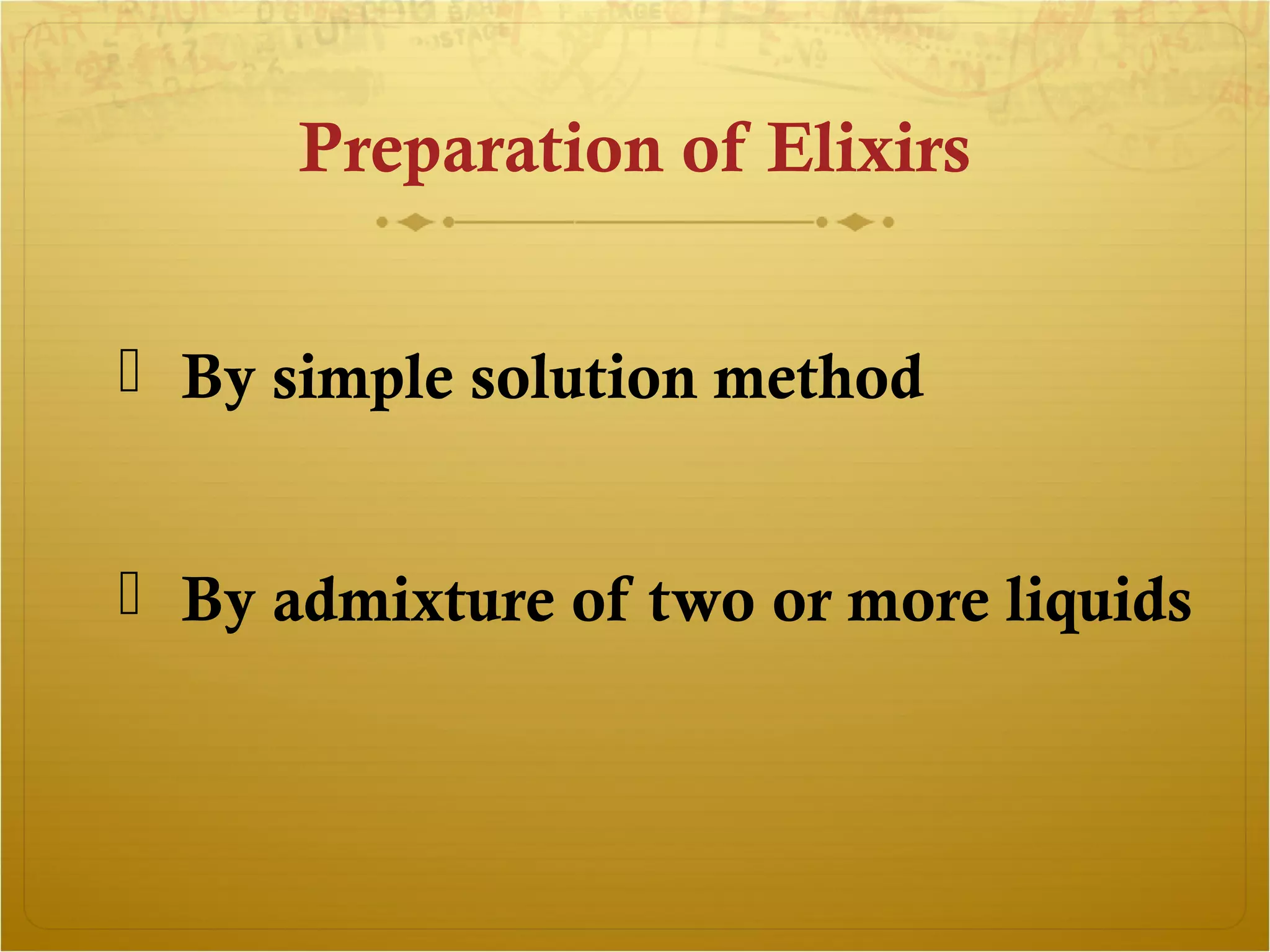 Ch.13 part 2 syrups, elixirs, spirits | PPT