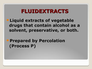 Ch.13 part 5 tinctures, extracts | PPT