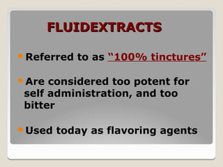Ch.13 part 5 tinctures, extracts | PPT