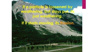 Ch.5.less.5.how do weathering and erosion shape the land | PPTX