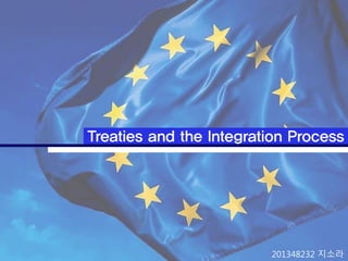 European Union's treaties and the integration process | PPT