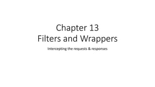 Ch. 13 filters and wrappers | PDF | Web Development | Internet