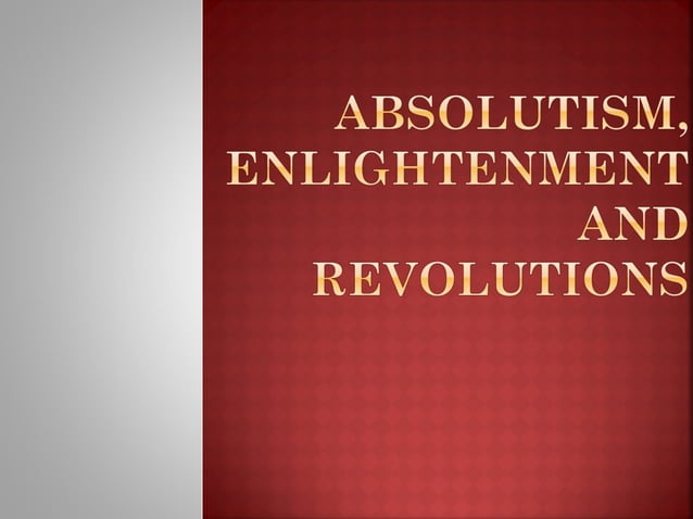 Absolutism and Revolutions Review | PPT