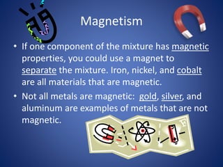 Ch.10.less.2.how are mixtures formed and separated | PPTX