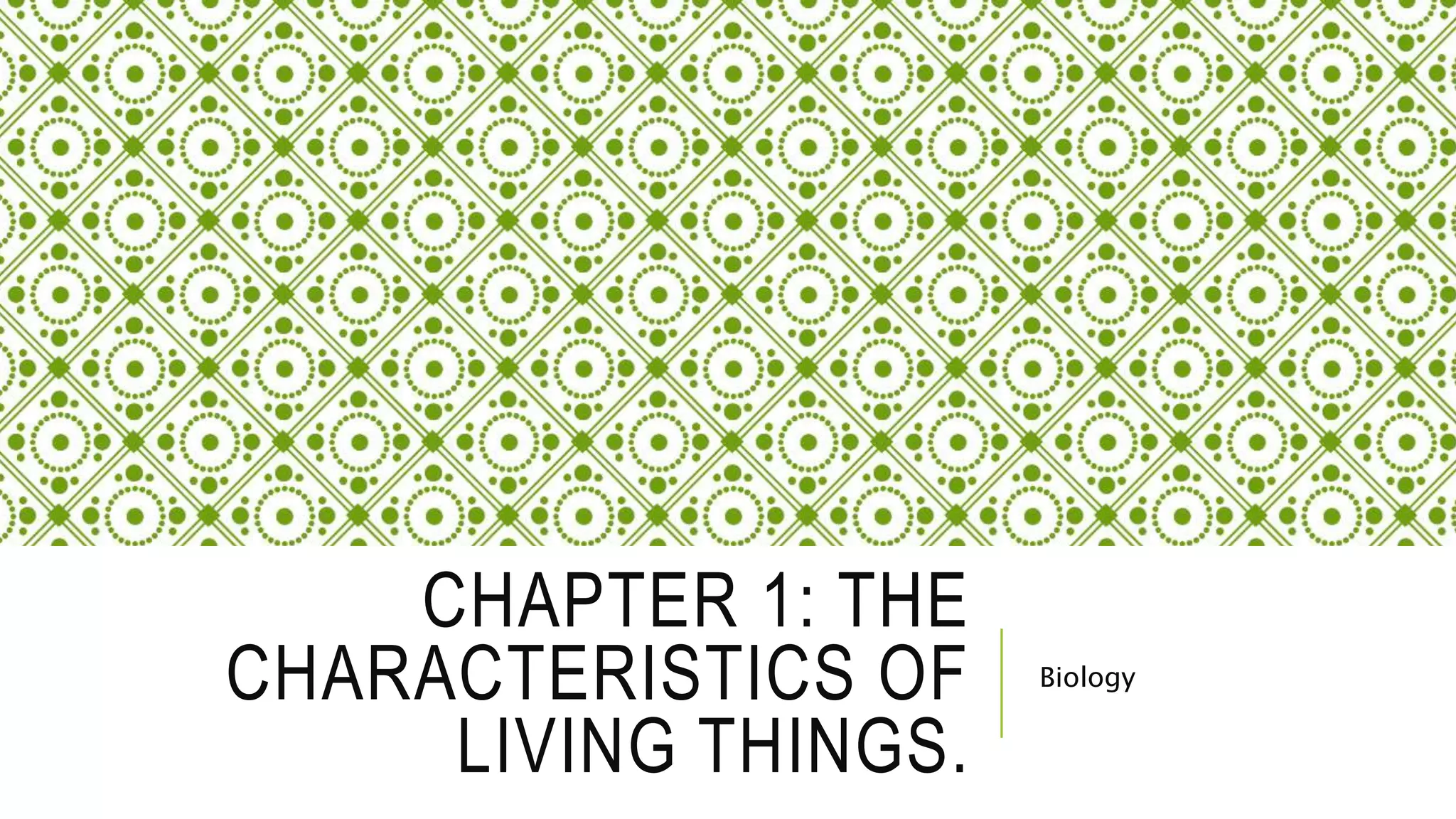 Ch.1.the characteristics of living things (biology) | PPTX