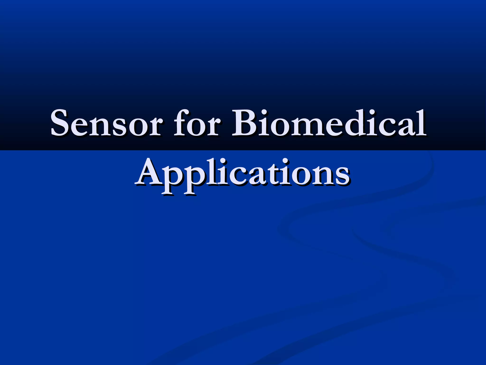 Sensor Biomedical applications | PPT