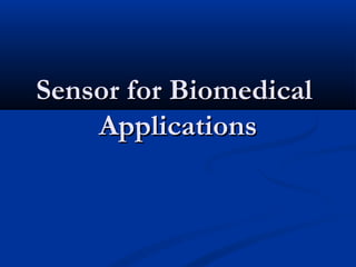 Sensor Biomedical applications | PPT