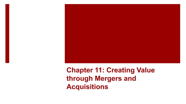 Ch.11 Creating Value through Mergers and Acquisitions | PPTX | Mergers ...