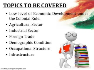 CH: 1 INDIAN ECONOMY ON EVE OF INDEPENDENCE | PPT