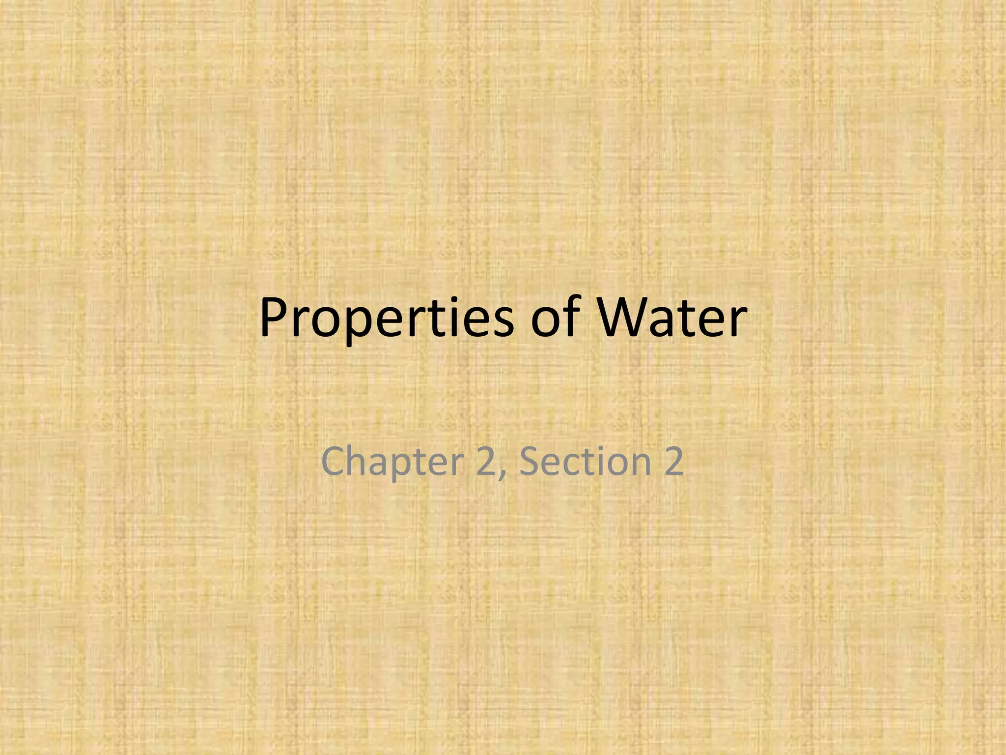 Ch. 2.2 properties of water | PPTX