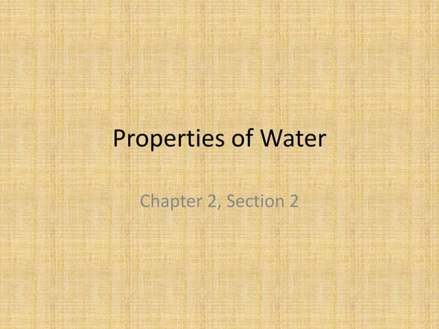 Ch. 2.2 properties of water | PPTX