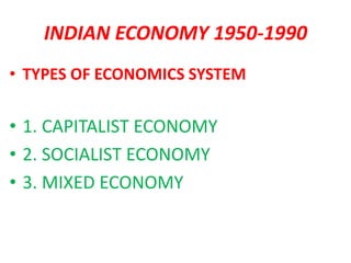 ch-2-indian-economy-1950-1990 CLASS XII CBSE | PPTX