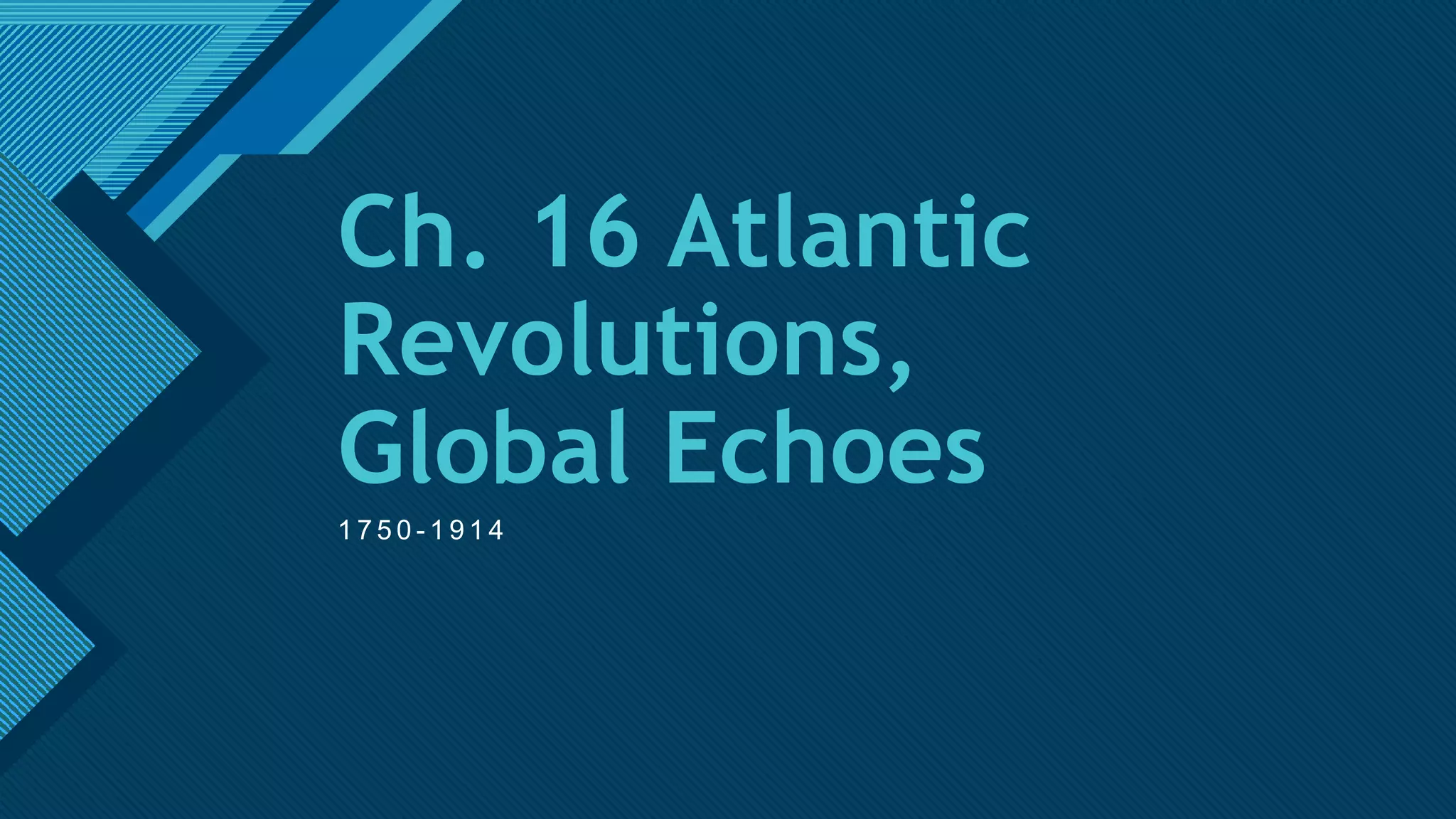 Ch. 16 atlantic revolutions | PPTX