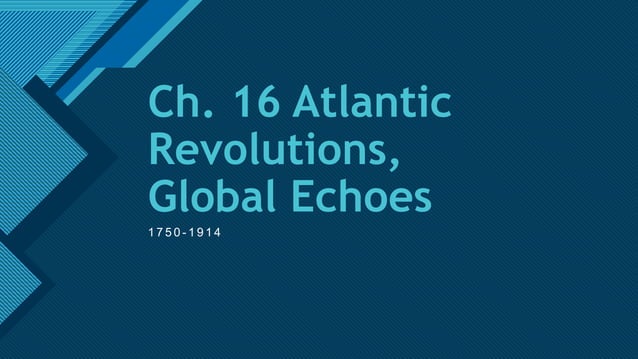 Ch. 16 atlantic revolutions | PPT