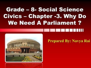 8th std Social Science- Ch. 3 Why Do We Need A Parliament? | PDF