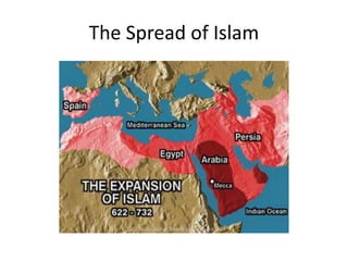 Ch. 2 Sec. 2 The Spread of Islam | PPT