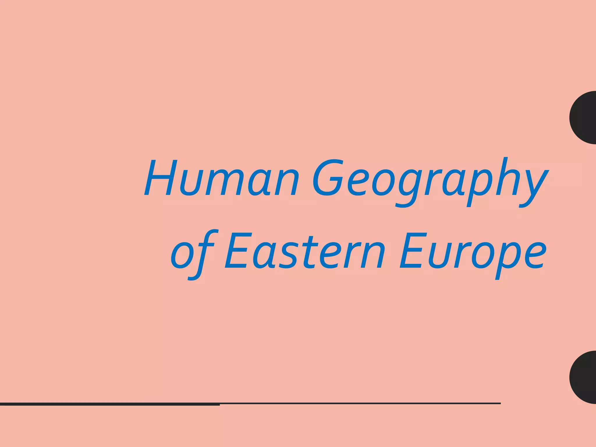 Human Geography of Eastern Europe | PPTX