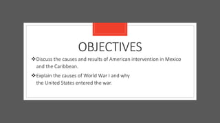 Ch. 14.1 the united states enters world war i | PPTX