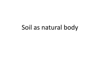 Ch. 1 ,2 history and development of soil science, its scope and ...