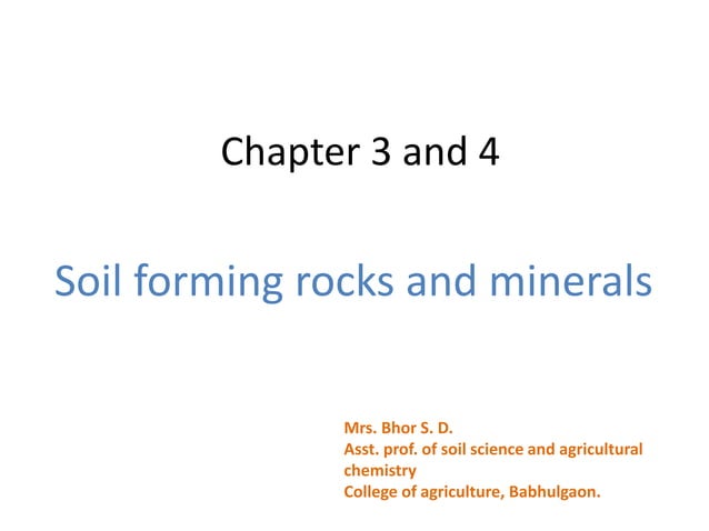 Ch. 3,4 soil genesis soil forming rocks and minerals. | PDF
