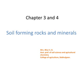 Ch. 3,4 soil genesis soil forming rocks and minerals. | PPT