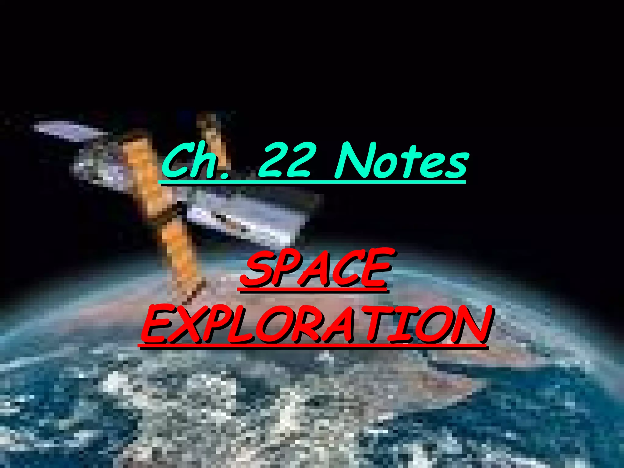 Ch. 22 space exploration pp notes 6th grade | PPT