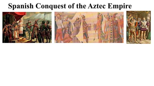 Ch. 14 Conquest of Aztec and Incan Empires.pptx