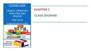 Ch.03 - Class Diagram_1 OBJECT ORIENTED ANALYSIS AND DESIGN [O] .pptx