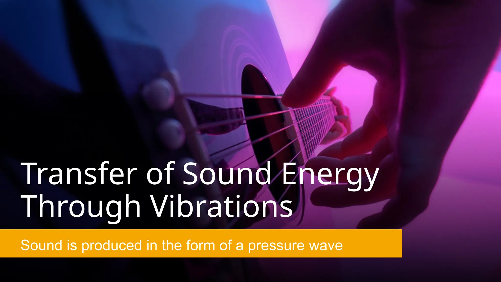 Ch. 16 - Transfer of Sound Energy Through Vibrations.pptx