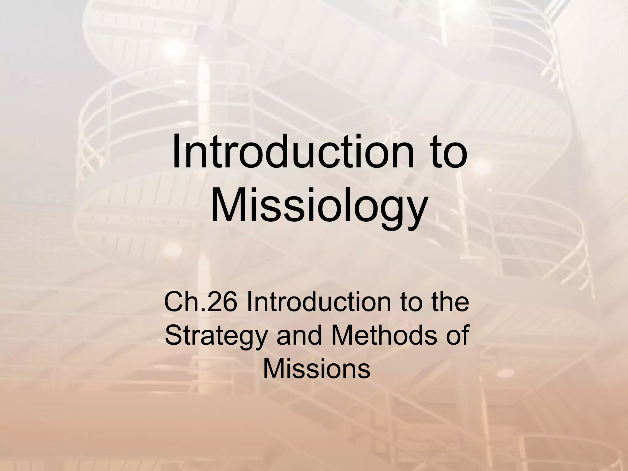 Ch.26 introduction to mission strategy | PPT