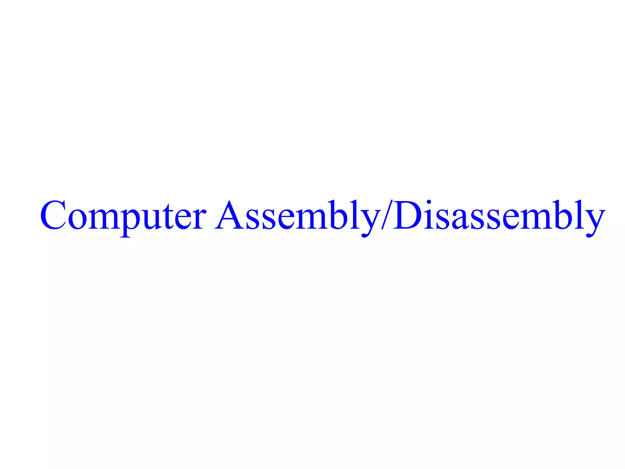 Ch 2 computer assembly disassembly | PPTX