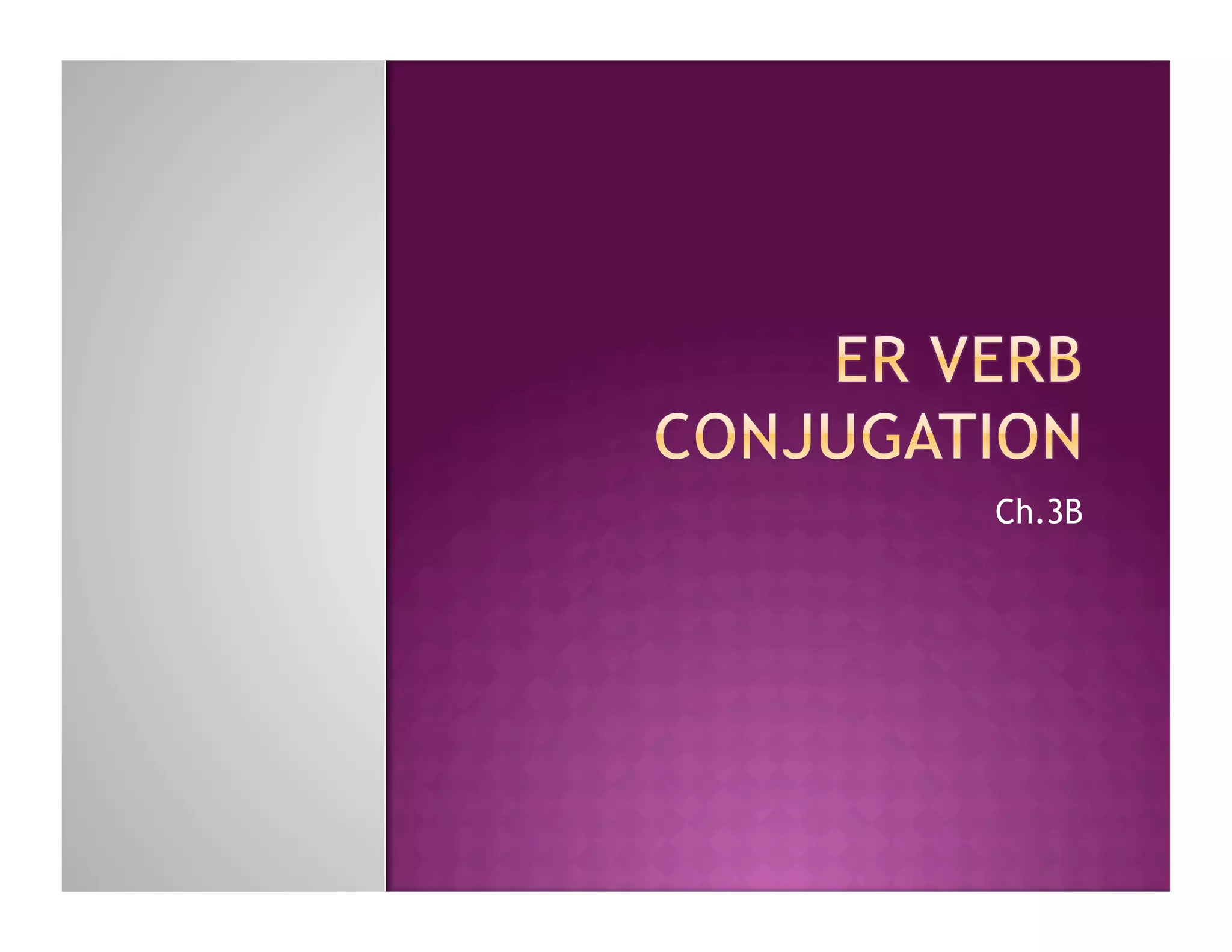 Ch.3B ER Verb Conjugation | PDF