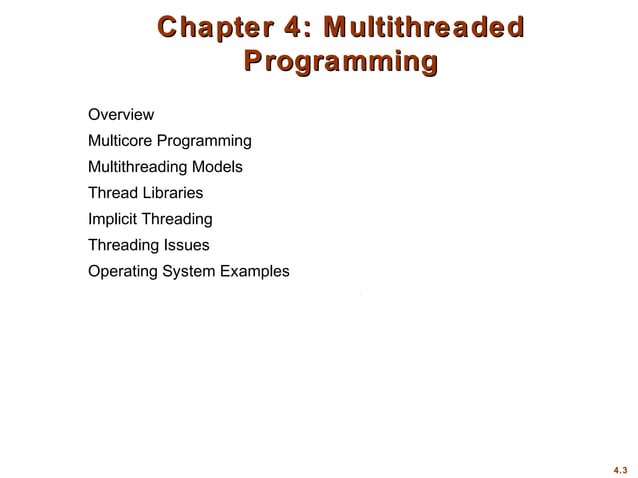 Operating Systems - "Chapter 4: Multithreaded Programming"