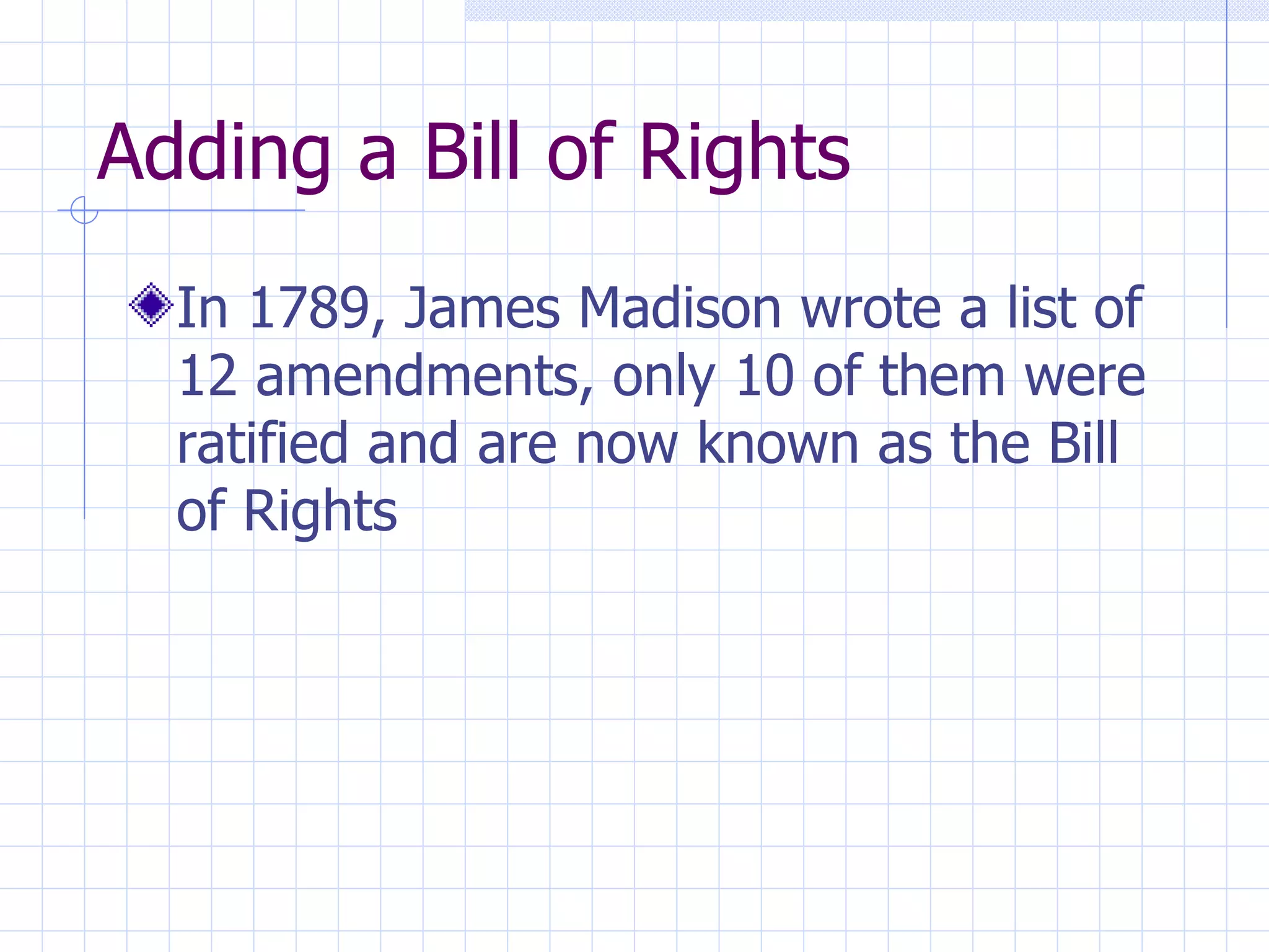 7.4 Ratification and the Bill of Rights | PPT
