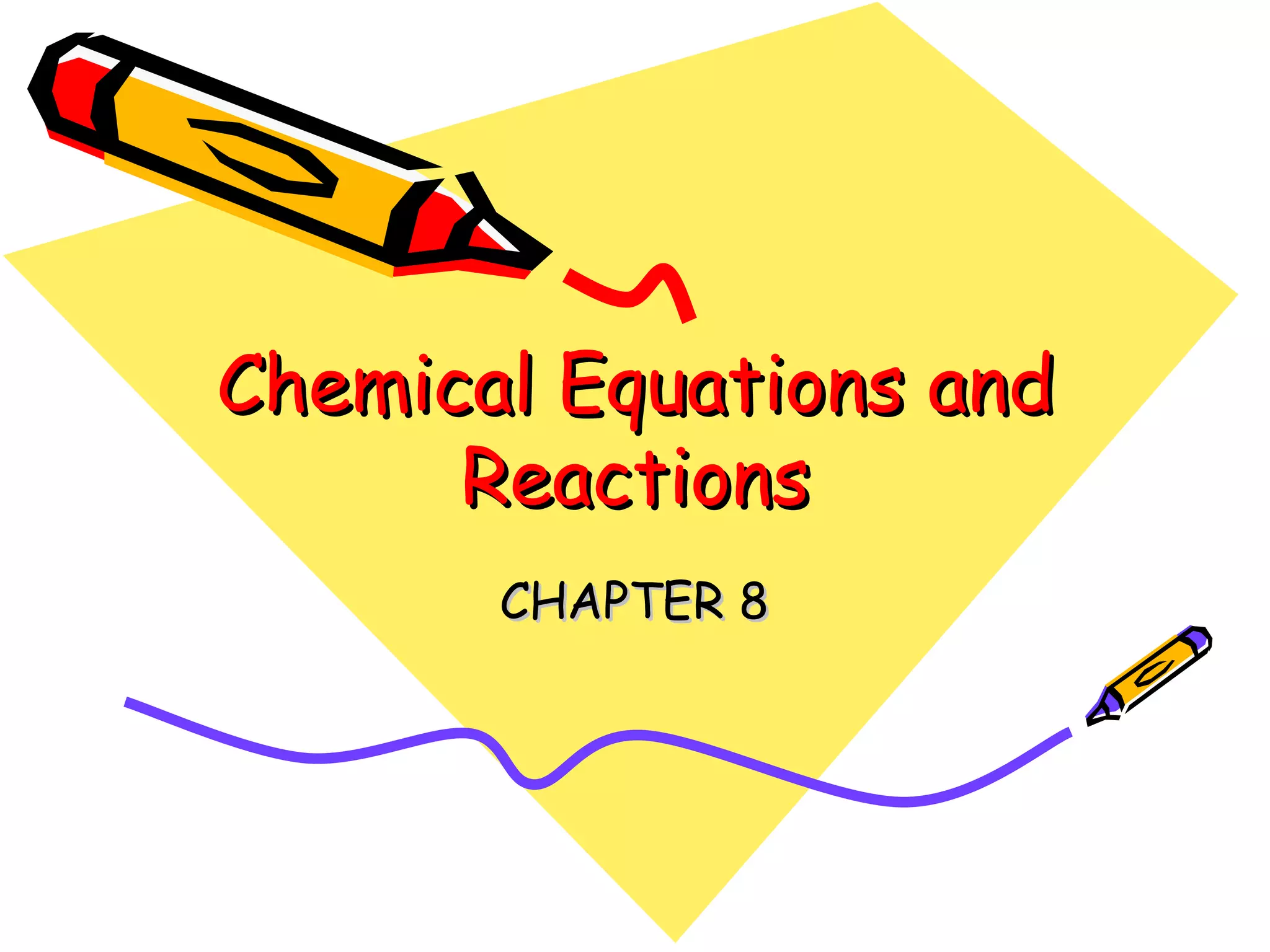 Ch. 8 Chemical Equations And Reactions | PPT