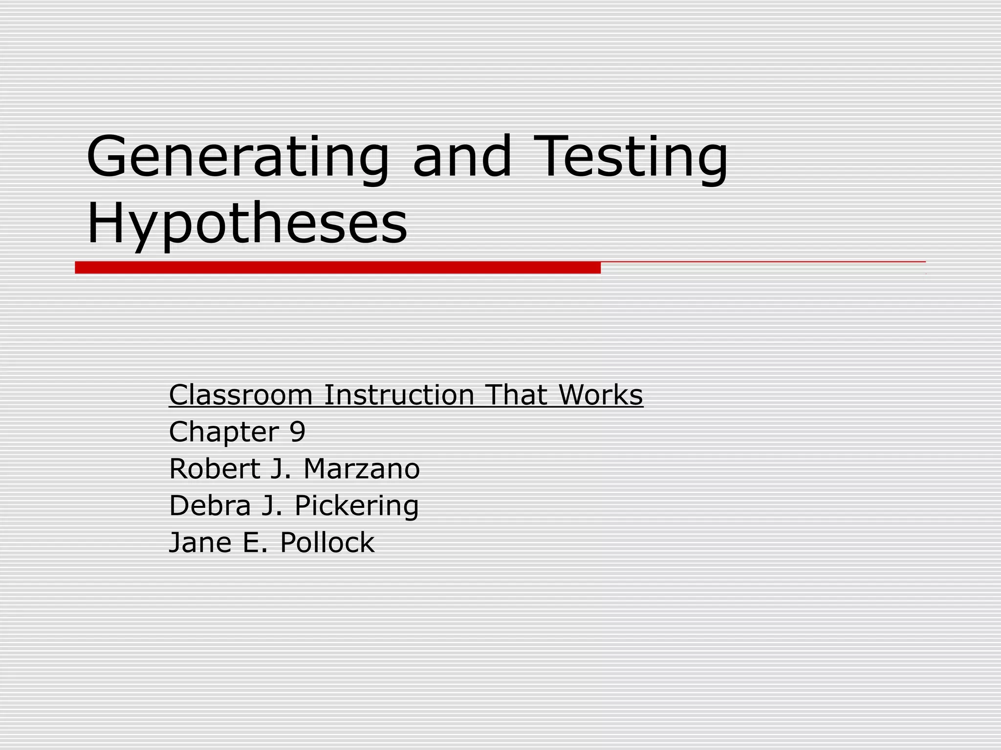 Ch. 9 generating and testing hypotheses | PPT