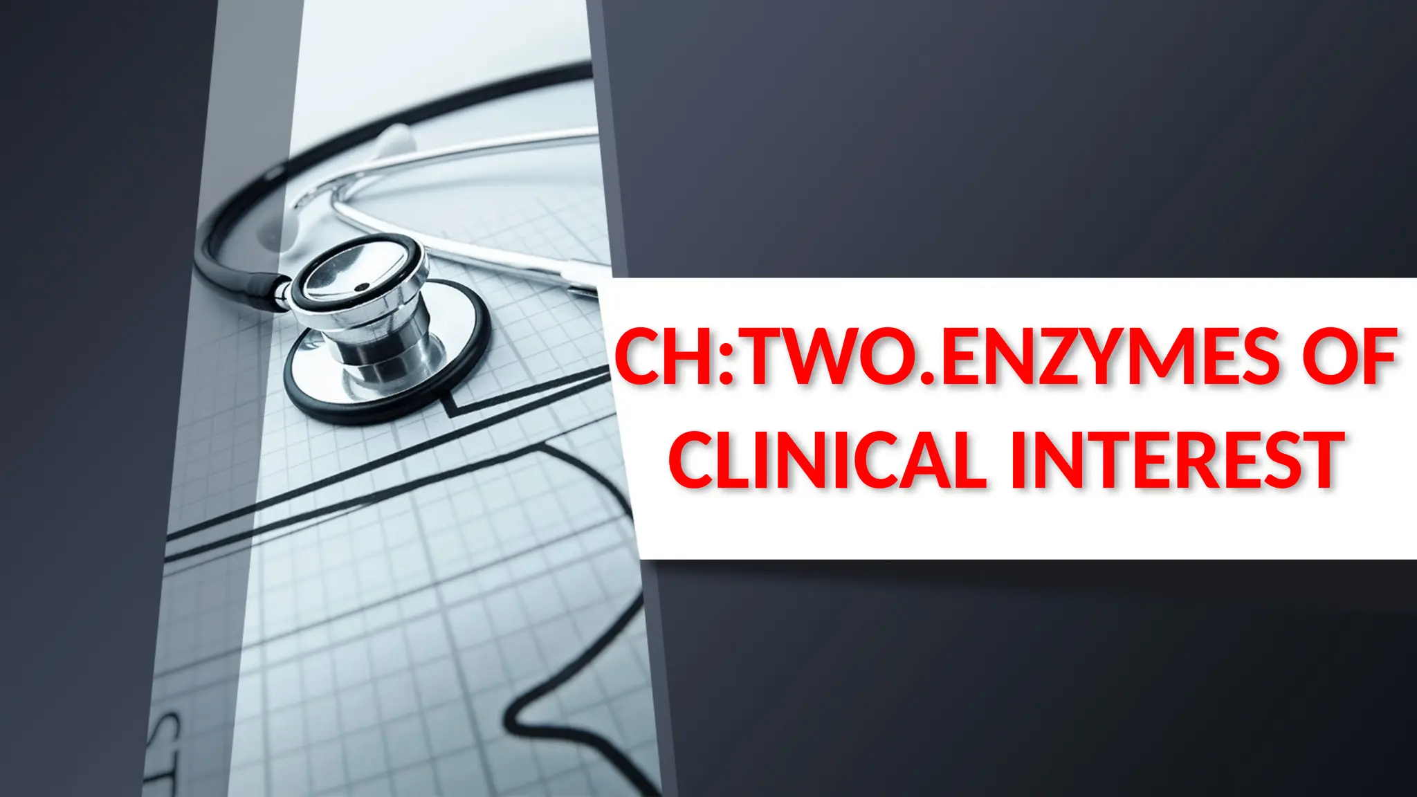 CH-TWO.ENZYMES OF CLINICAL INTEREST.pptx