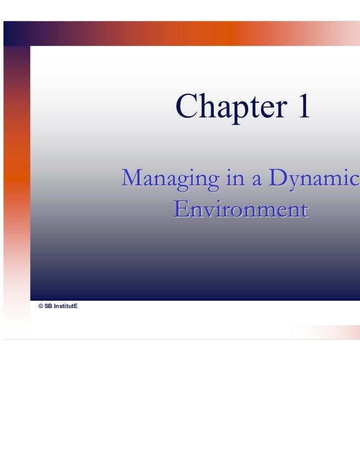 Managing in Dynamic Environment Managing in Dynamic Environment